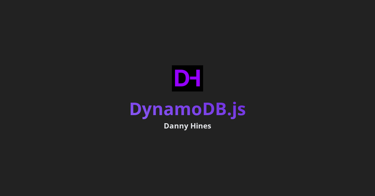 DynamoDB.js | Danny Hines